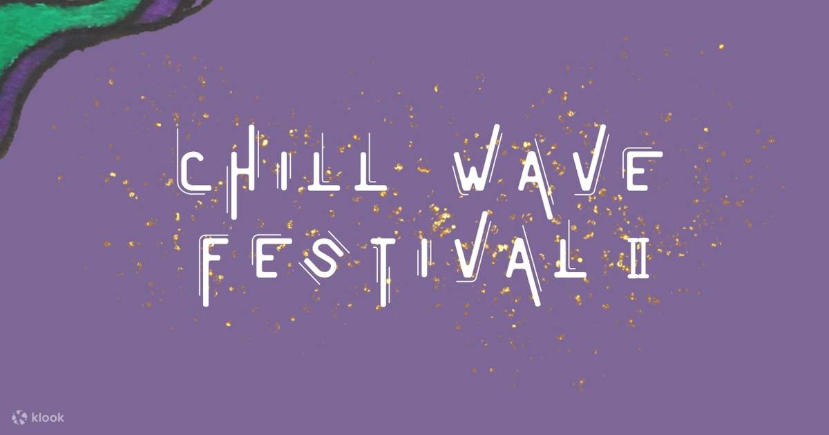 2022 秋波音樂節 Chill Wave Festival II ｜台北 - Klook香港